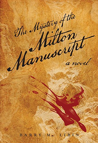 The Mystery of the Milton Manuscript: A Novel by Barry Libin | Goodreads