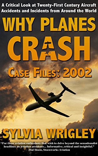 Why Planes Crash Case Files: 2002 by Sylvia Wrigley | Goodreads