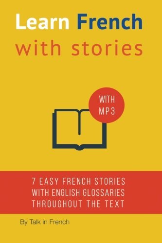 Learn French with Stories: 7 Short Stories For Beginner and ...