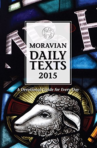 Moravian Daily Texts 2015 North American Edition: A Devotional Guide ...