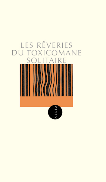 Les Rêveries du toxicomane solitaire by Anonymous | Goodreads