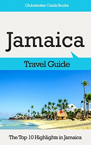 The Top 10 Highlights in Jamaica: The Top 10 Highlights in Jamaica by ...