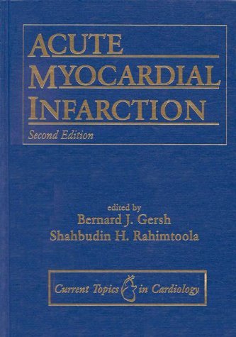 Acute Myocardial Infarction by Bernard J. Gersh | Goodreads