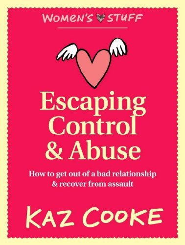 Escaping Control & Abuse: How to Get Out of a Bad Relationship ...