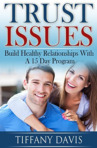 Trust Issues: Build Trust With A 15 Day Program by Tiffany Davis ...