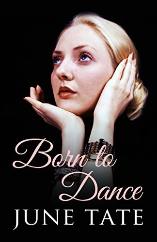Born to Dance by June Tate | Goodreads