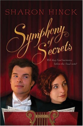 Symphony of Secrets by Sharon Hinck | Goodreads