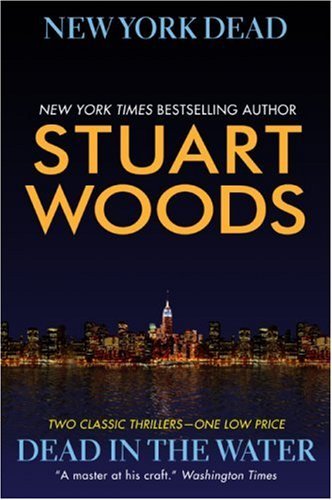 New York Dead / Dead in the Water by Stuart Woods | Goodreads