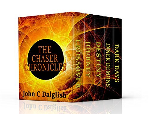 The Chaser Chronicles: Books 1-5 by John C. Dalglish | Goodreads