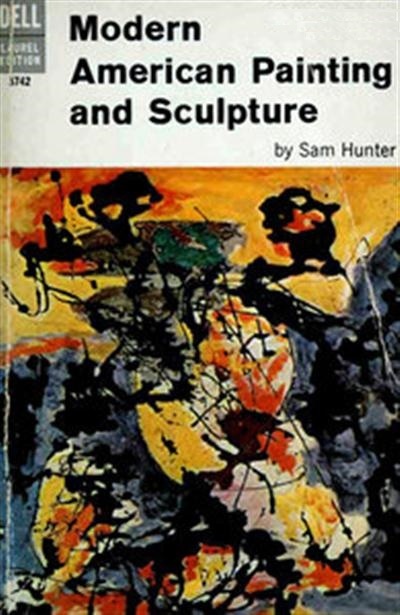 Modern American Painting And Sculpture by Sam Hunter | Goodreads