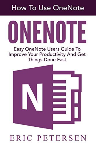 OneNote: How To Use OneNote – Easy OneNote User's Guide To Improve Your ...