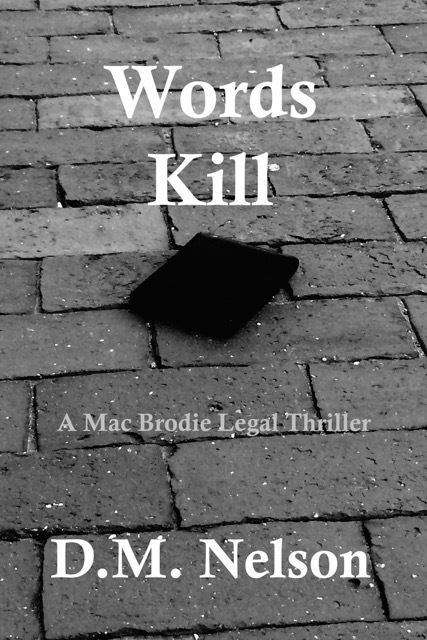 Words Kill (Mac Brodie #4) by D.M. Nelson | Goodreads