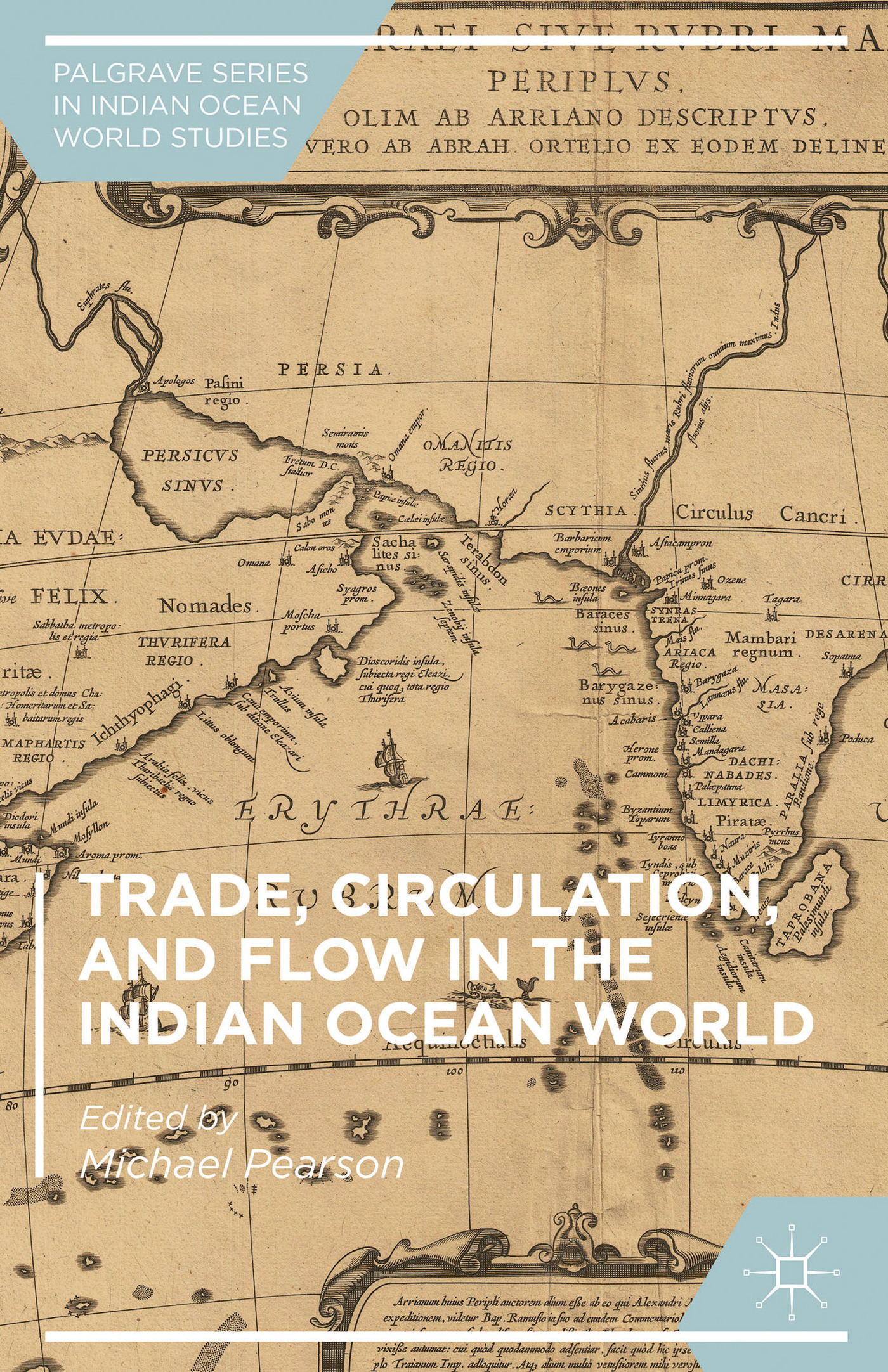 Trade, Circulation, and Flow in the Indian Ocean World by Michael ...