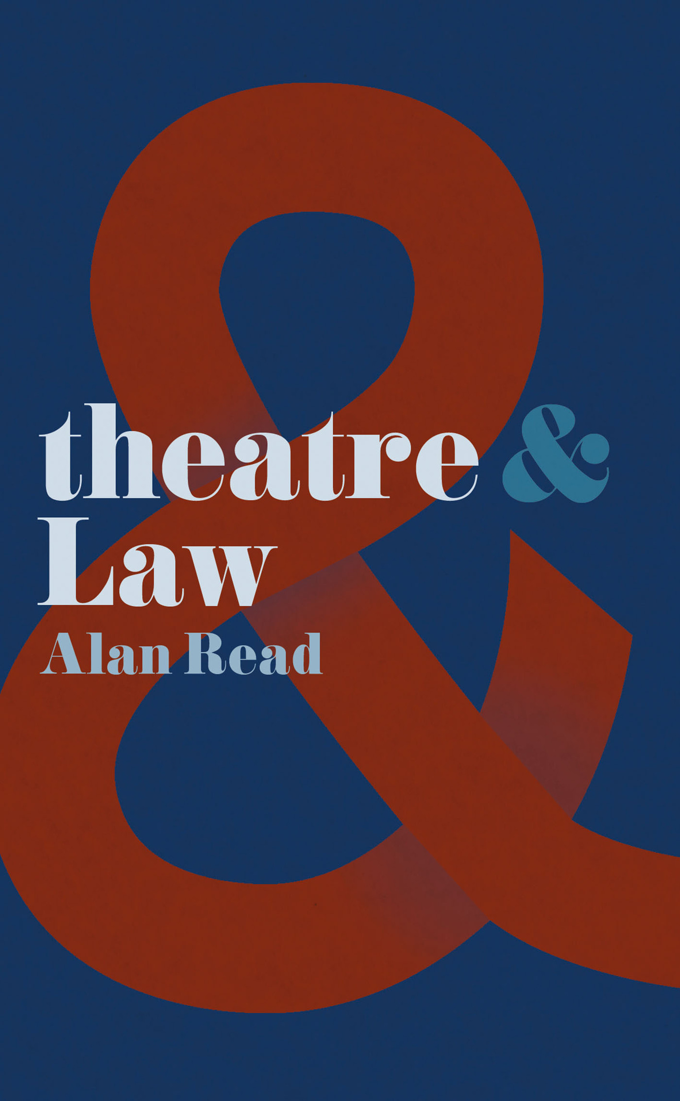Theatre and Law (Theatre And, 3) by Alan Read | Goodreads