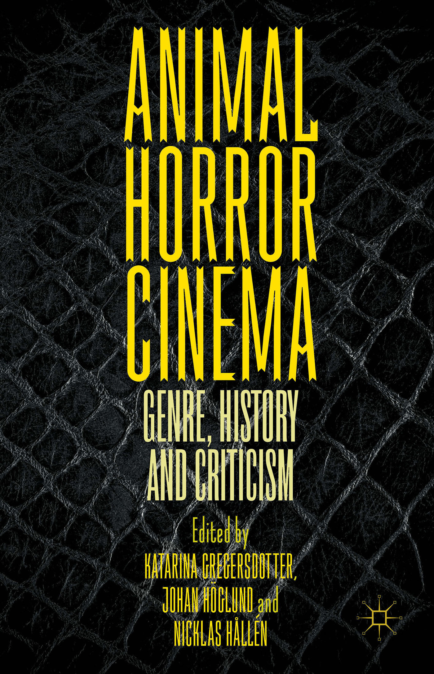 Animal Horror Cinema: Genre, History and Criticism by Katarina ...