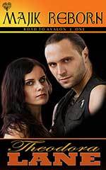 Majik Reborn (Road to Avalon #1) by Theodora Lane | Goodreads