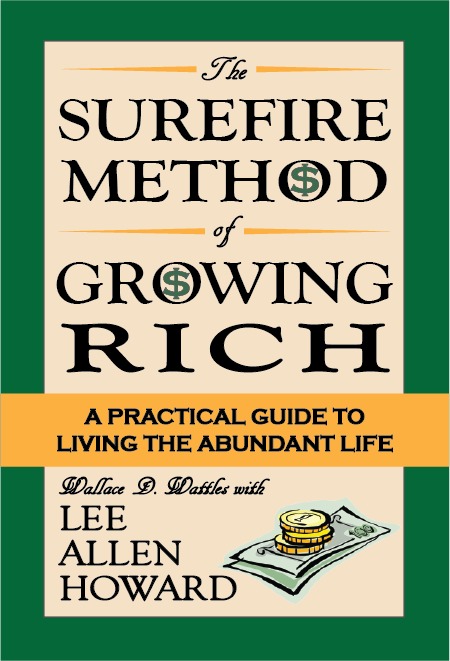 The Surefire Method of Growing Rich by Lee Allen Howard | Goodreads