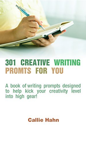 301 Creative Writing Prompts for You: A book of writing prompts ...