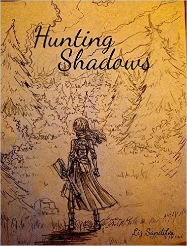 Hunting Shadows by Liz Sandifer | Goodreads