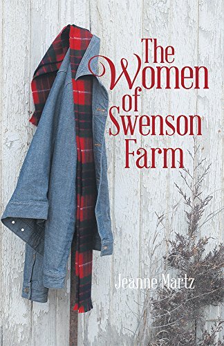 The Women of Swenson Farm by Jeanne Martz | Goodreads