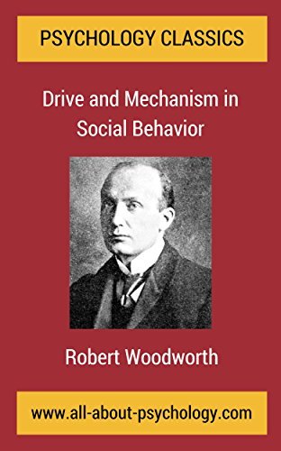 Drive and Mechanism in Social Behavior: A Classic Article in the ...