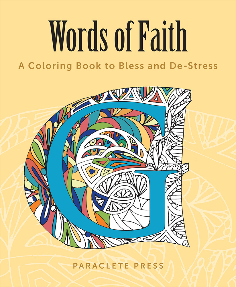 Words of Faith: A Coloring Book to Bless and De-Stress by Paraclete ...