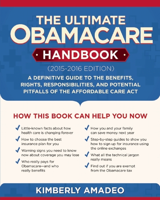 The Ultimate Obamacare Handbook (2015–2016 edition): A Definitive Guide ...
