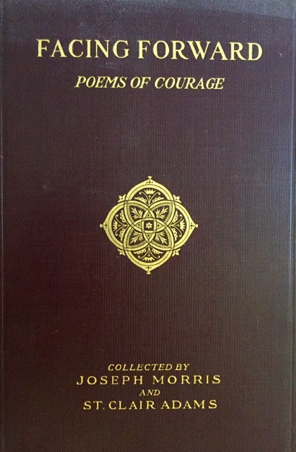 Facing Forward - Poems of Courage by Joseph Morris Bachelor | Goodreads
