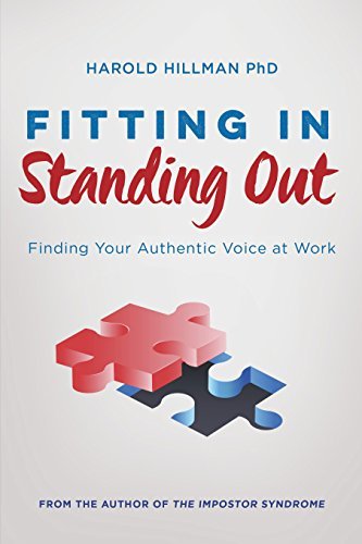 Fitting In, Standing Out: Finding Your Authentic Voice at Work by ...