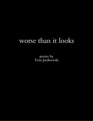 Worse Than It Looks by Tom Janikowski | Goodreads