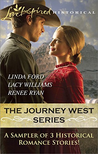 The Journey West Series Sampler: Wagon Train Reunion\Wagon Train Sweetheart\Wagon Train Proposal ...
