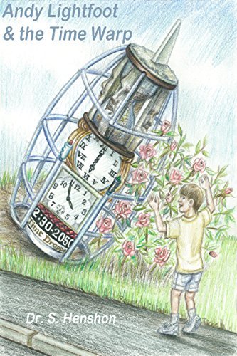 Andy Lightfoot and the Time Warp by S. Henshon | Goodreads