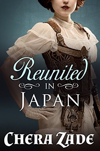 Reunited in Japan: A Historical Billionaire Romance by Chera Zade ...
