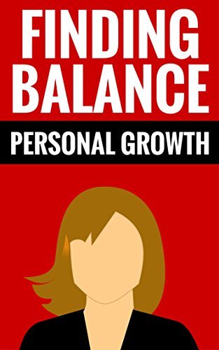 Finding Balance - Personal Growth: Self Improvement For A Good Life by ...