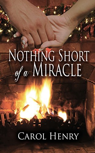 Nothing Short of a Miracle by Carol Henry | Goodreads