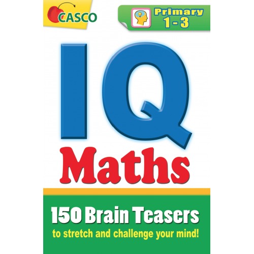 IQ Maths 150 Brain Teasers Primary 1-3 by CASCO Publications Pte Ltd ...