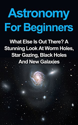 Astronomy For Beginners: What Else Is Out There? A Stunning Look At ...