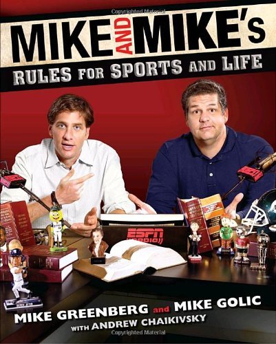 Mike and Mike's Rules for Sports and Life by Mike Greenberg | Goodreads