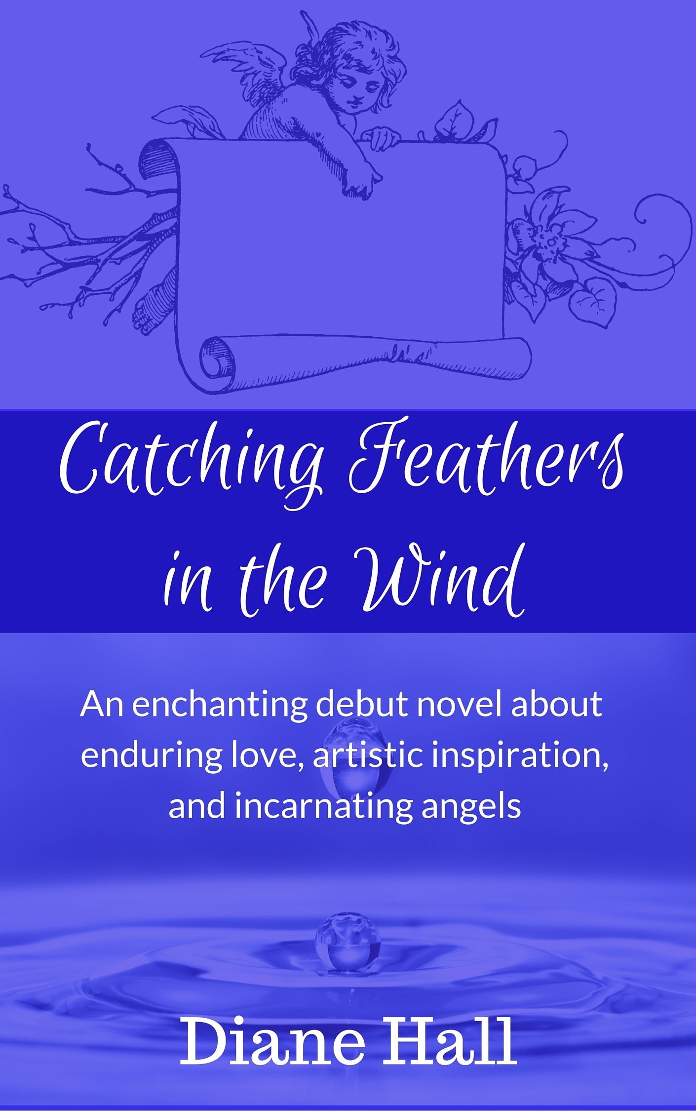 Catching Feathers in the Wind by Diane Hall | Goodreads