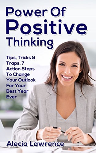 Power Of Positive Thinking Book: Tips, Tricks & Traps, 7 Action Steps ...