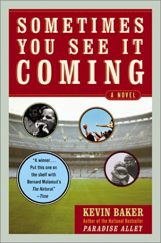Sometimes You See It Coming by Kevin Baker | Goodreads