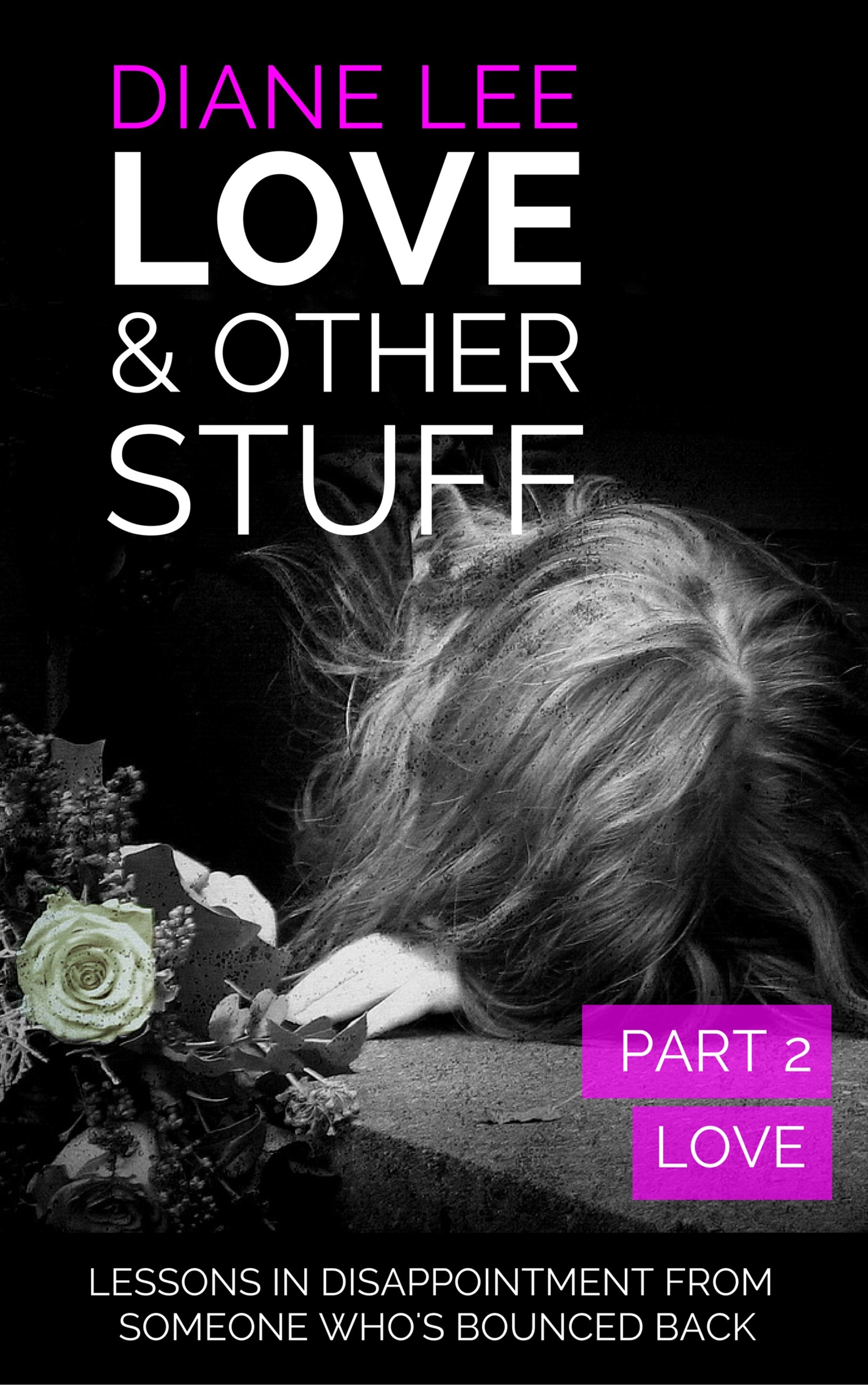 Love Stuff (Love & Other Stuff, #2) by Diane Lee | Goodreads