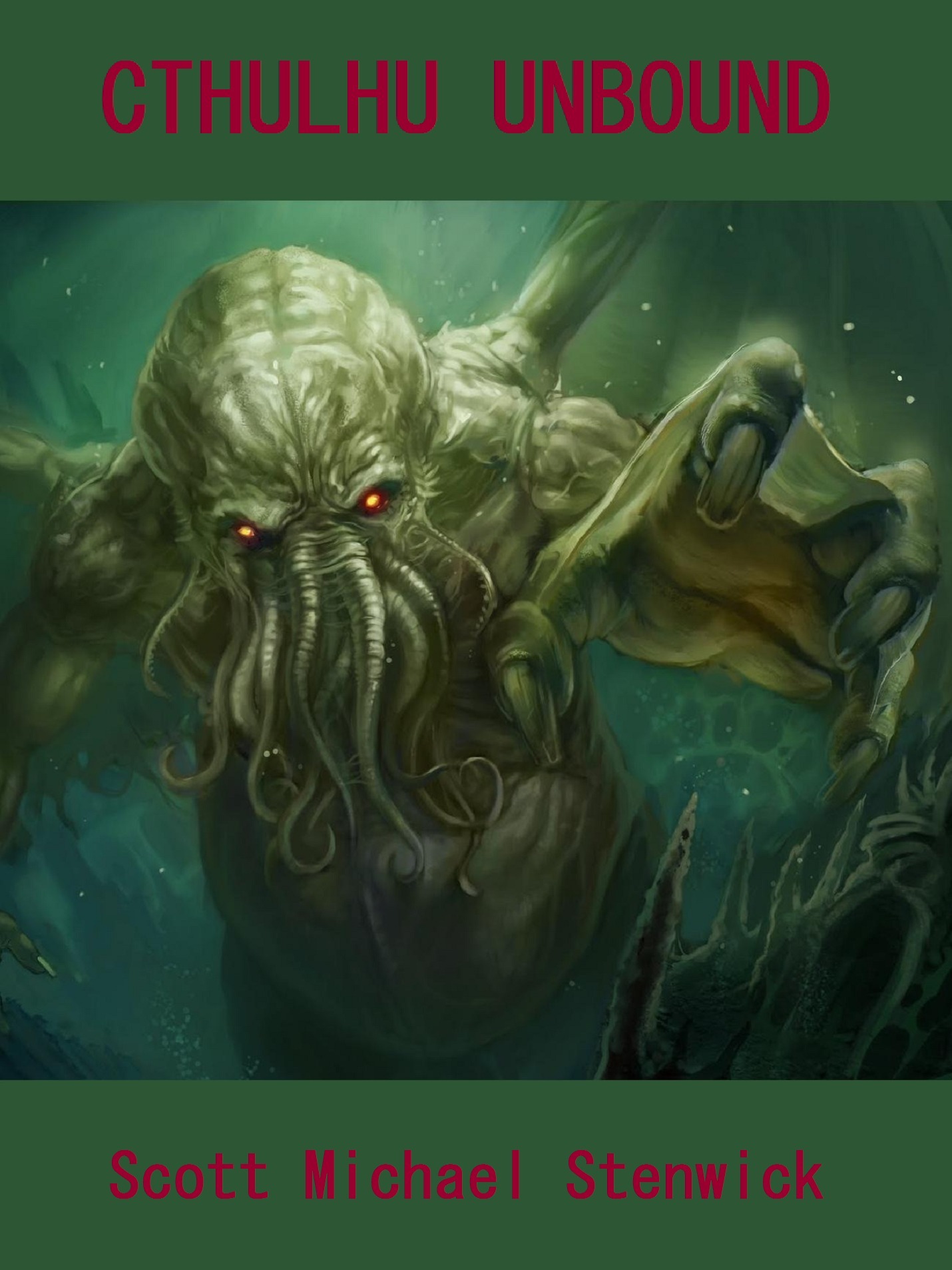 Cthulhu Unbound by Scott Michael Stenwick | Goodreads