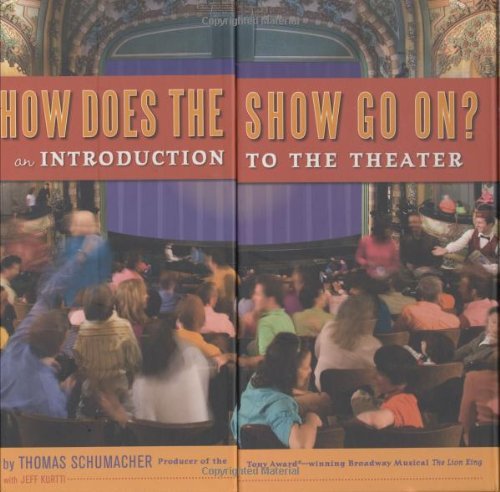 How Does the Show Go On: An Introduction to the Theater by Thomas ...