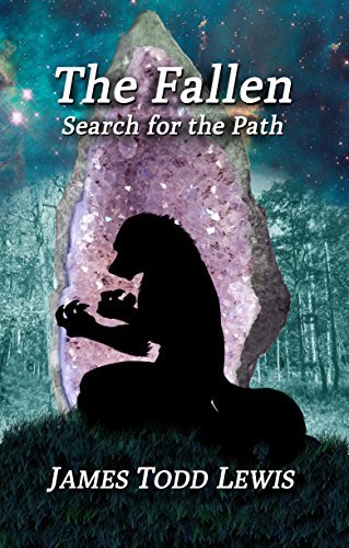 The Fallen: Search for the Path by James Todd Lewis | Goodreads