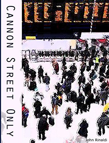 Cannon Street Only by John Rinaldi | Goodreads