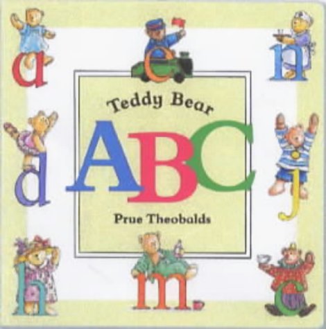 Teddy Bear ABC by Prue Theobalds | Goodreads