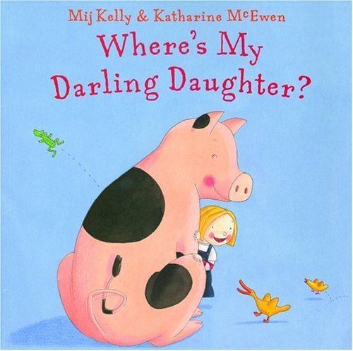 Where's My Darling Daughter? by Mij Kelly | Goodreads