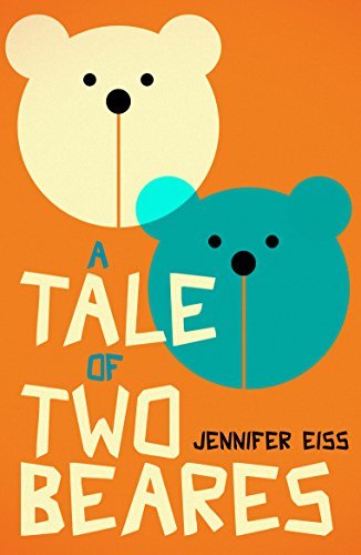 A Tale of Two Beares by Jennifer Eiss | Goodreads