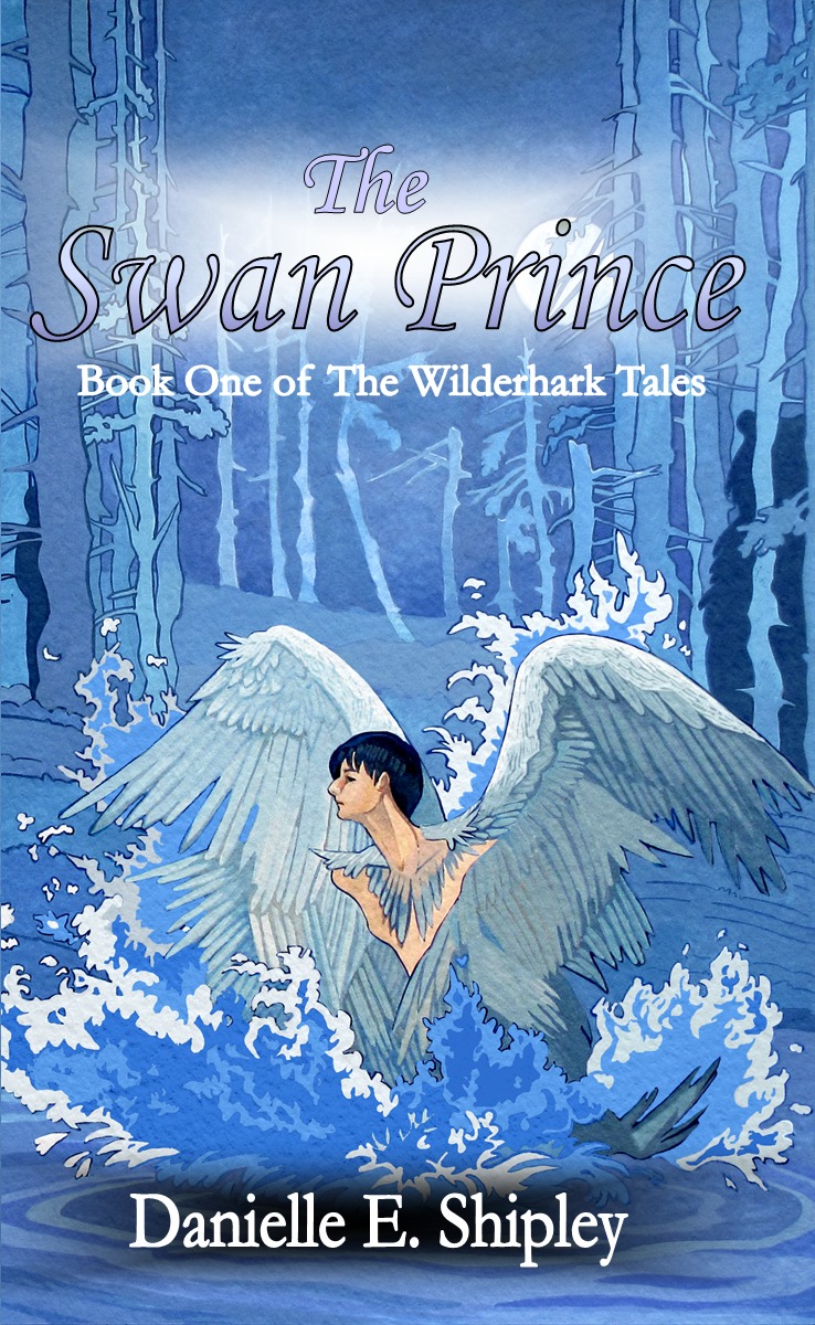 The Swan Prince (The Wilderhark Tales, #1) by Danielle E. Shipley ...